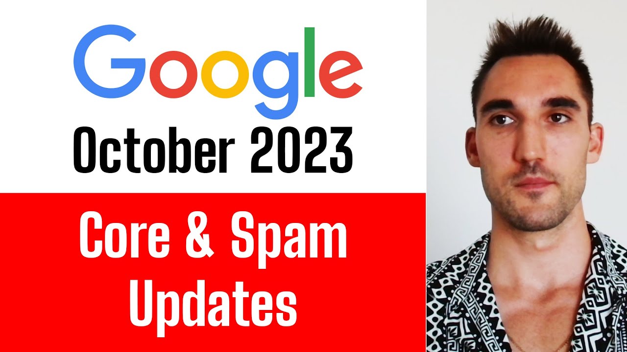 Google Spam & Core Updates October 2023: What You Need to Know - YouTube