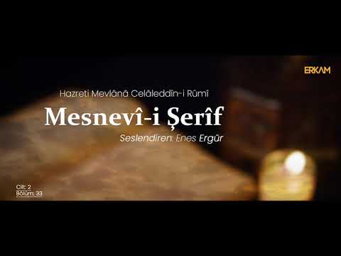 Mesnevî-i Şerîf | 2.Cilt 33.Bölüm