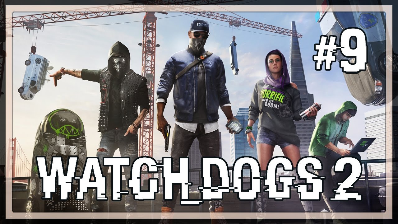 Security Upgrade | Watch Dogs 2 Part 9 - YouTube