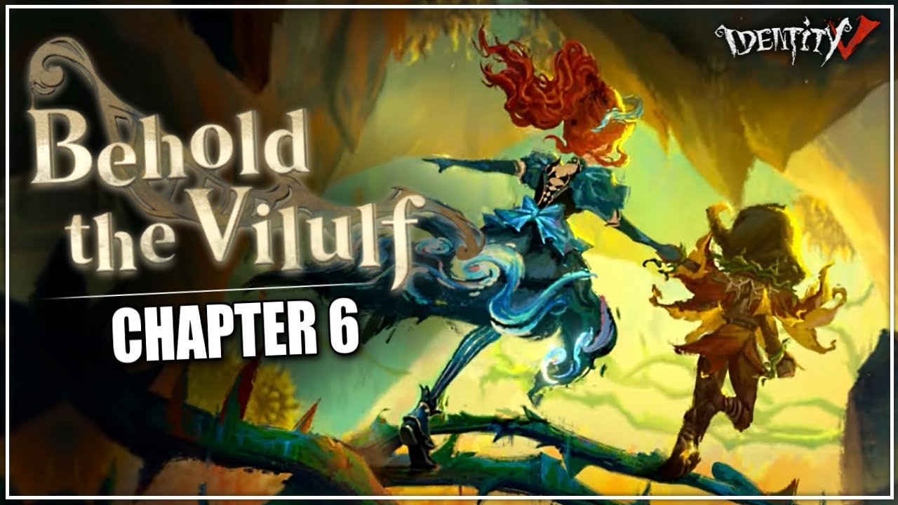 {Identity V} Chapter 6: So Says Guossonur - Behold The Vilulf Event ...