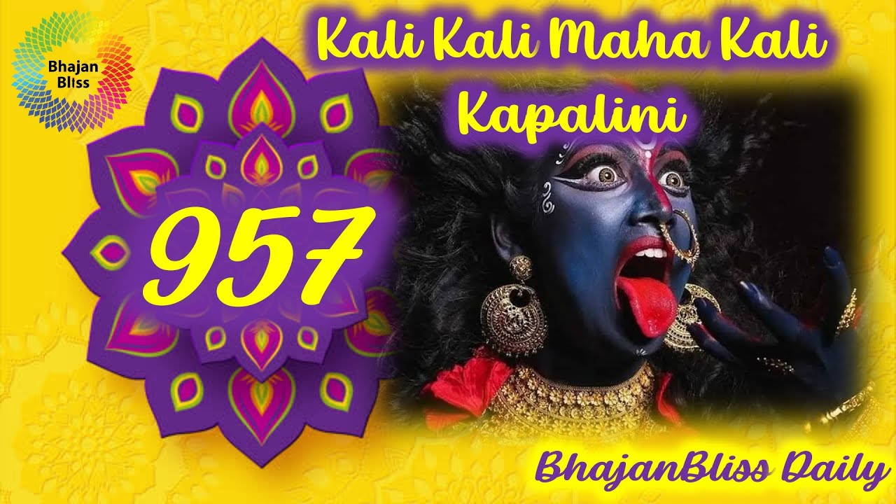 957 | Kali Kali Maha Kali Kapalini | BhajanBliss Daily - YouTube