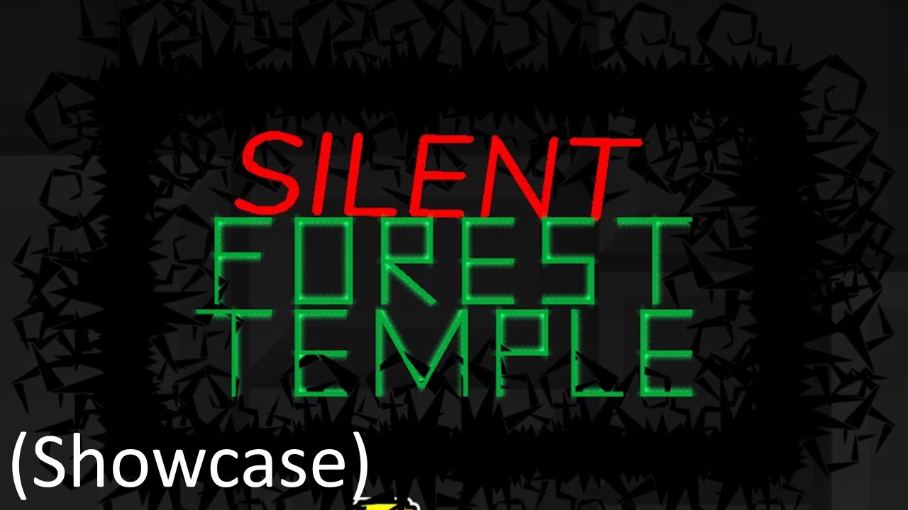 Silent Forest Temple GD level Showcase (Original by Michigun, buffed by ...