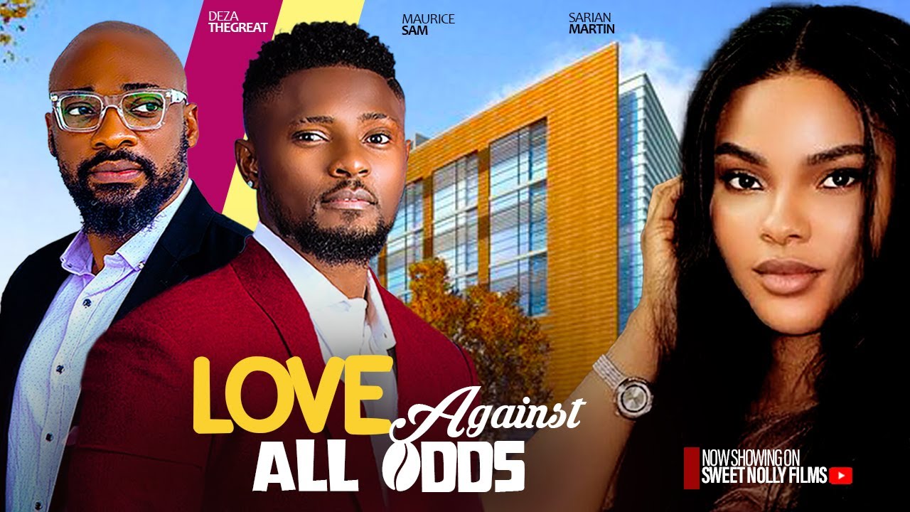 Love Against All Odds - Deza The Great ,Maurice Sam, Sarian Martin 2024 ...