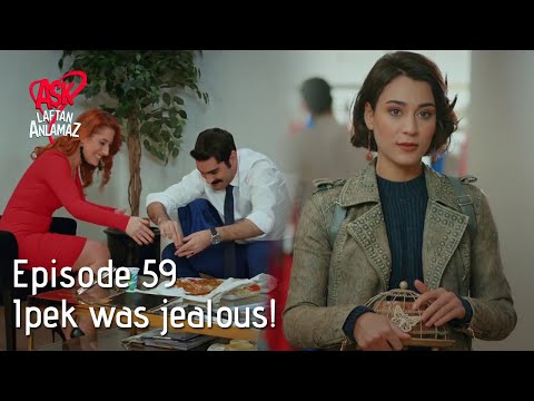 Ipek was jealous of Kerem from Tuval! | Pyaar Lafzon Mein Kahan Episode 59
