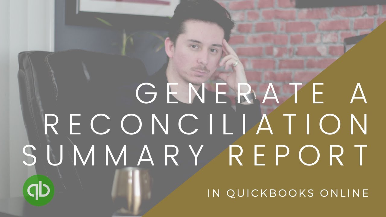 How To Generate A Reconciliation Report In Quickbooks Online YouTube how-to-generate-a-reconciliation-report-in-quickbooks-online-youtube