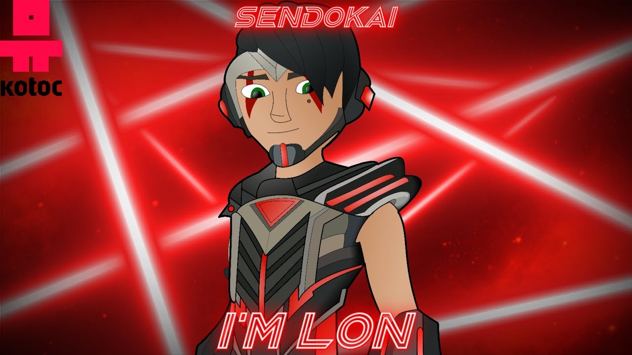 🎵I'M LON - SENDOKAI CHAMPIONS🎶CANCIÓN DE NICKELCRACK AMV - YouTube