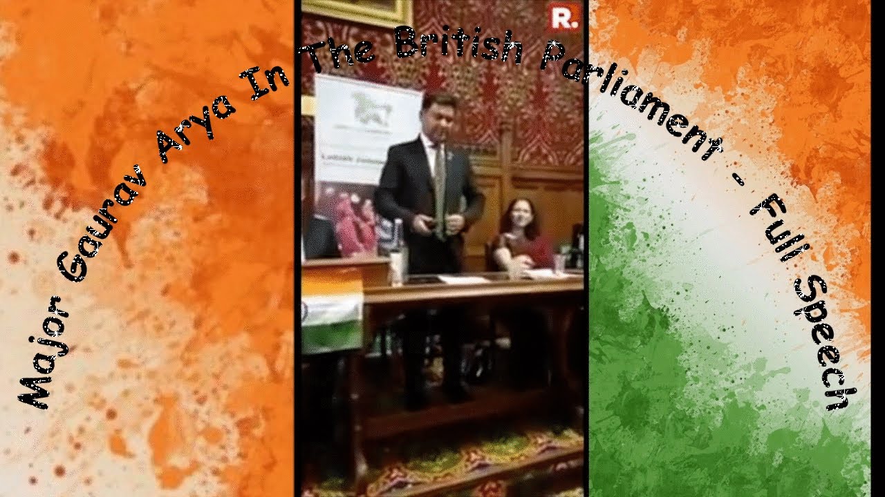 Major Gaurav Arya In The British Parliament - Full Speech - YouTube