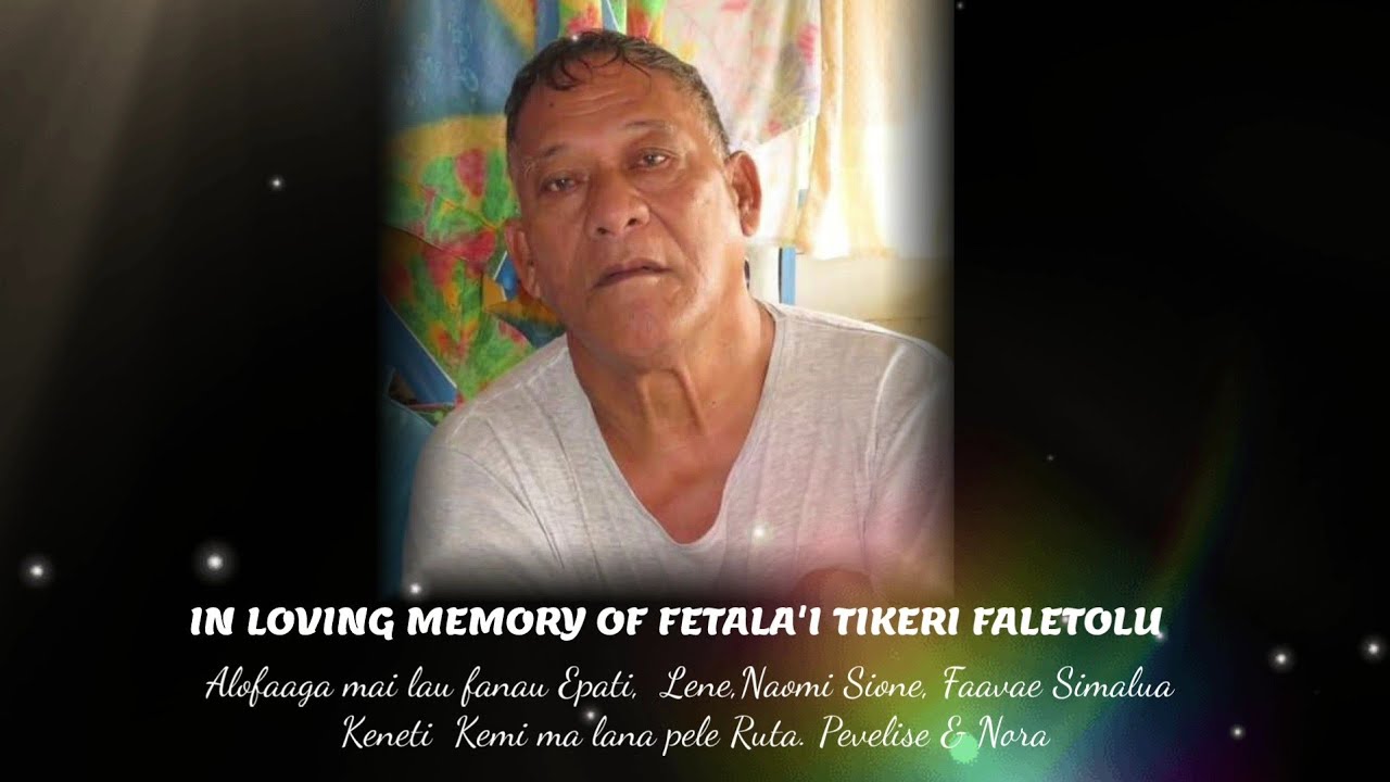 In Loving Memory of FETALA'I TIKERI FALETOLU by: Mautoatasi Asuao - YouTube