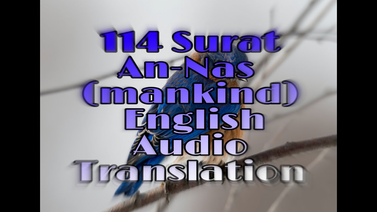 Quran_114_surat_an-nas_with_english_audio_translation - YouTube