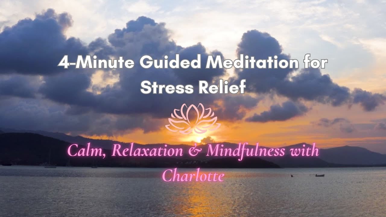 4-Minute Guided Meditation for Stress Relief | Calm, Relaxation ...