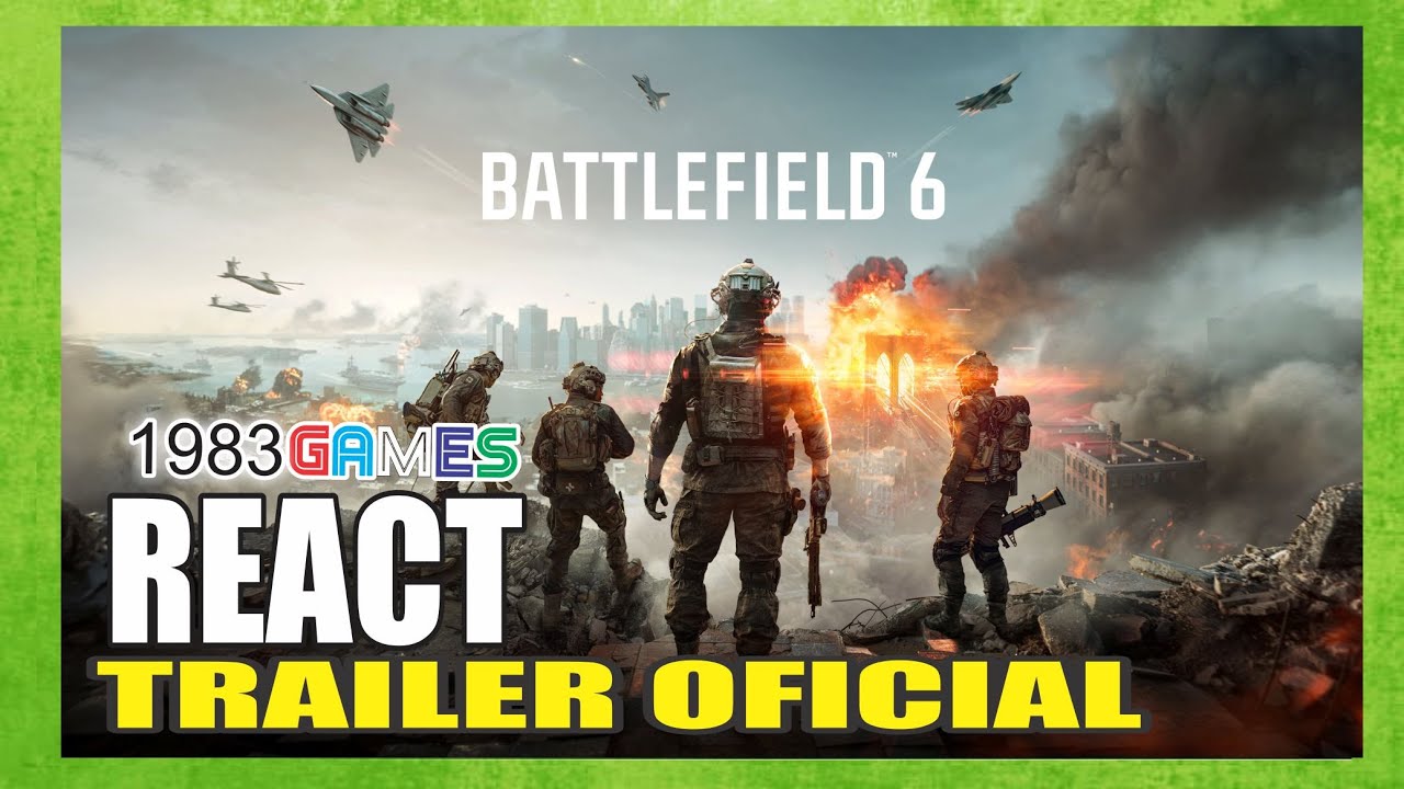 BATTLEFIELD 6 TRAILER OFICIAL REVELADO - REACT 1983 GAMES - YouTube