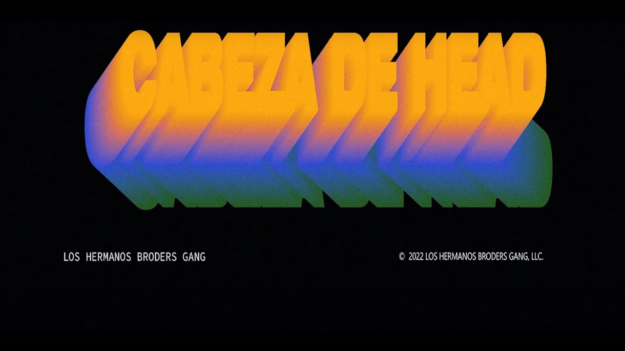 LOS HERMANOS BRODERS GANG - CABEZA DE HEAD (VIDEO OFICIAL) - YouTube
