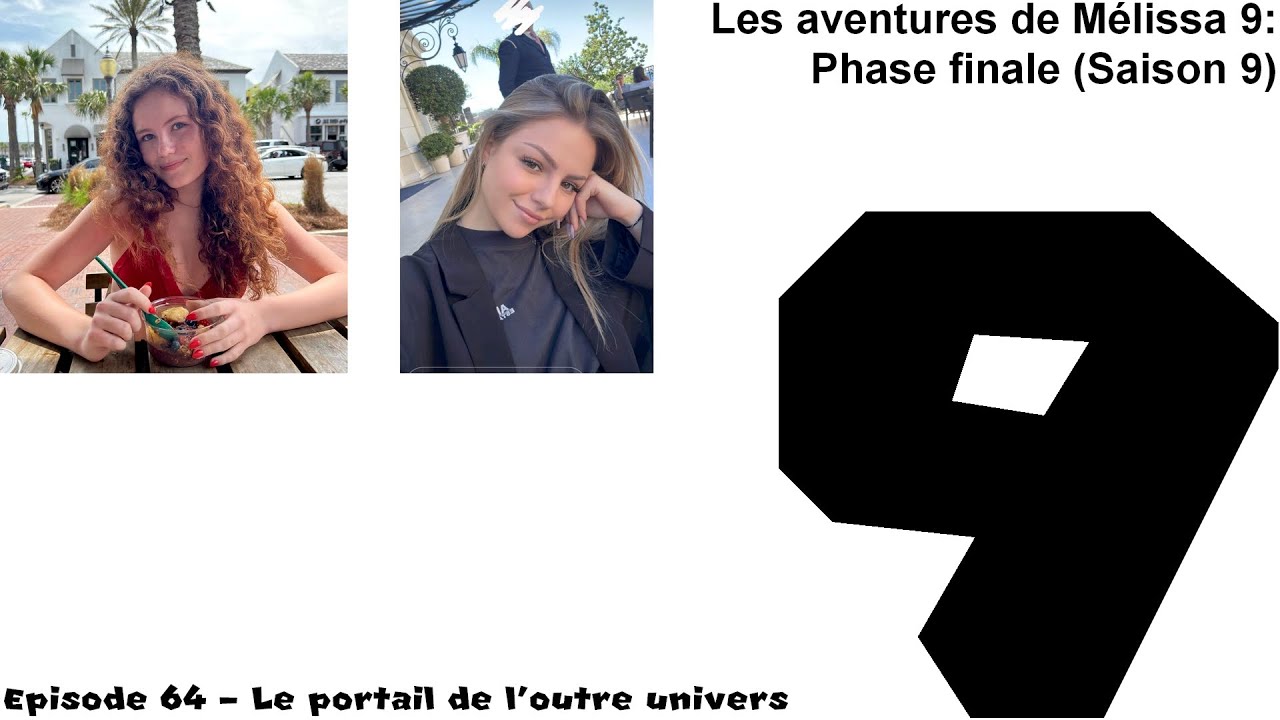 Les aventures de Mélissa 9: Phase finale (Saison 9) – Episode 64 – Le ...