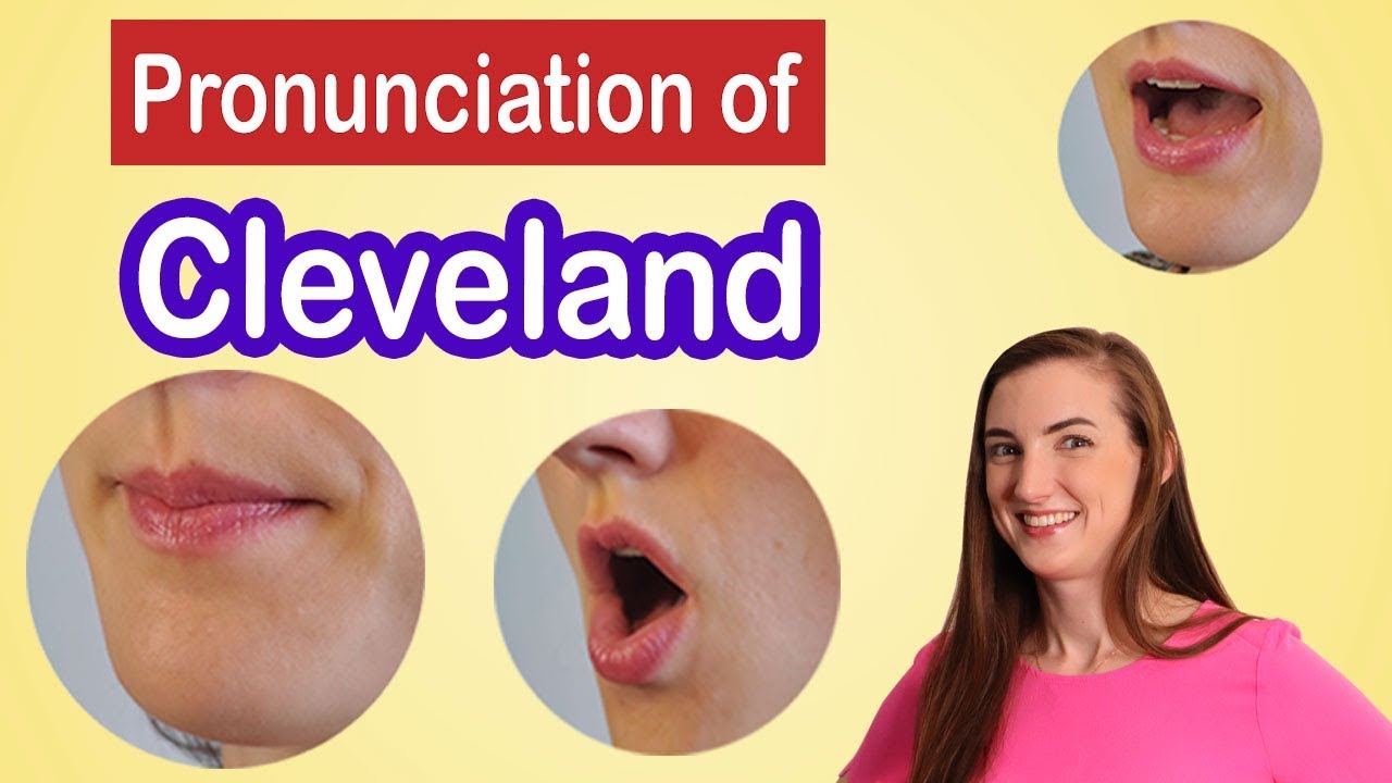 How to pronounce Cleveland, American English Pronunciation Lesson - YouTube