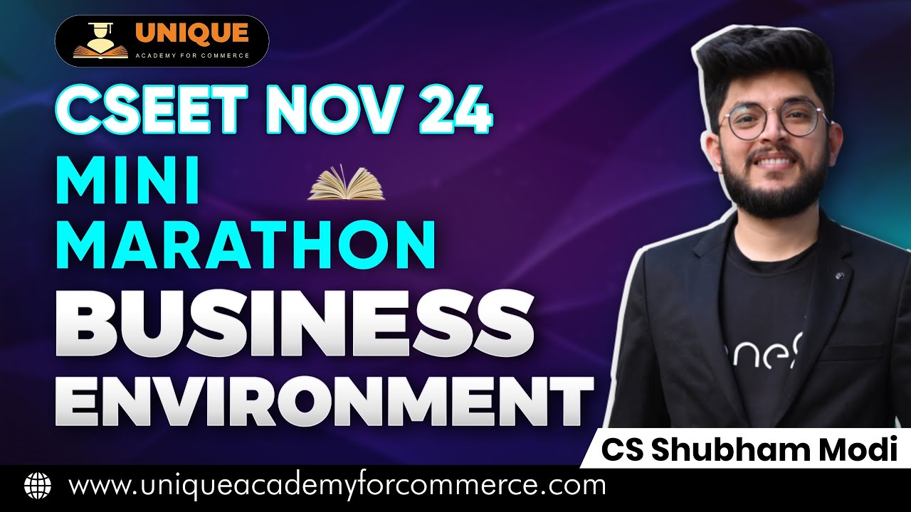 CSEET NOV 24 || BUSINESS ENVIRONMENT || MARATHON CS SHUBHAM MODI - YouTube