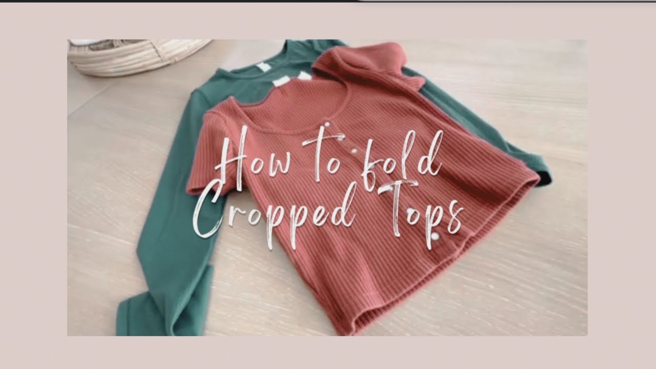 How To Fold Crop Tops to Save Space | Cropped Tank Tops | Cropped T ...
