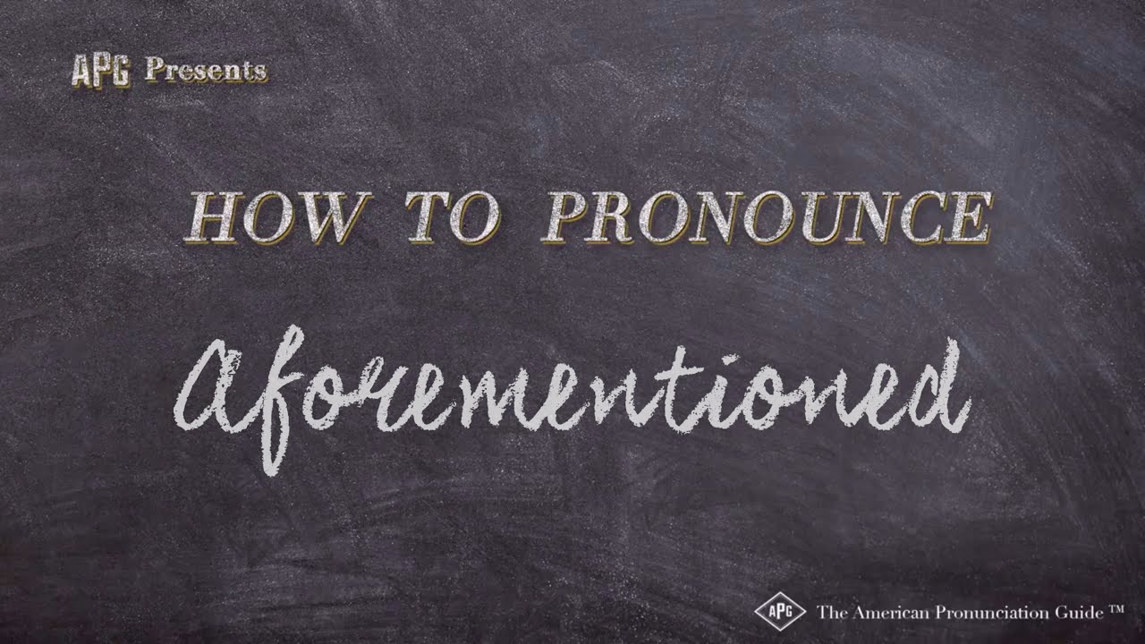 How to Pronounce Aforementioned (Real Life Examples!) - YouTube
