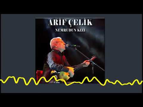 ARİF ÇELİK/NEMRUDUN KIZI