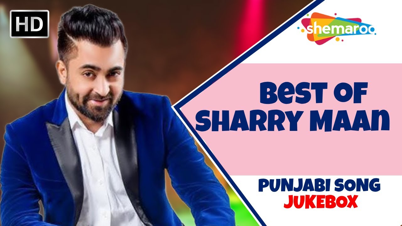 Best Of Sharry Mann | Video Jukebox | Punjabi Songs Collection ...