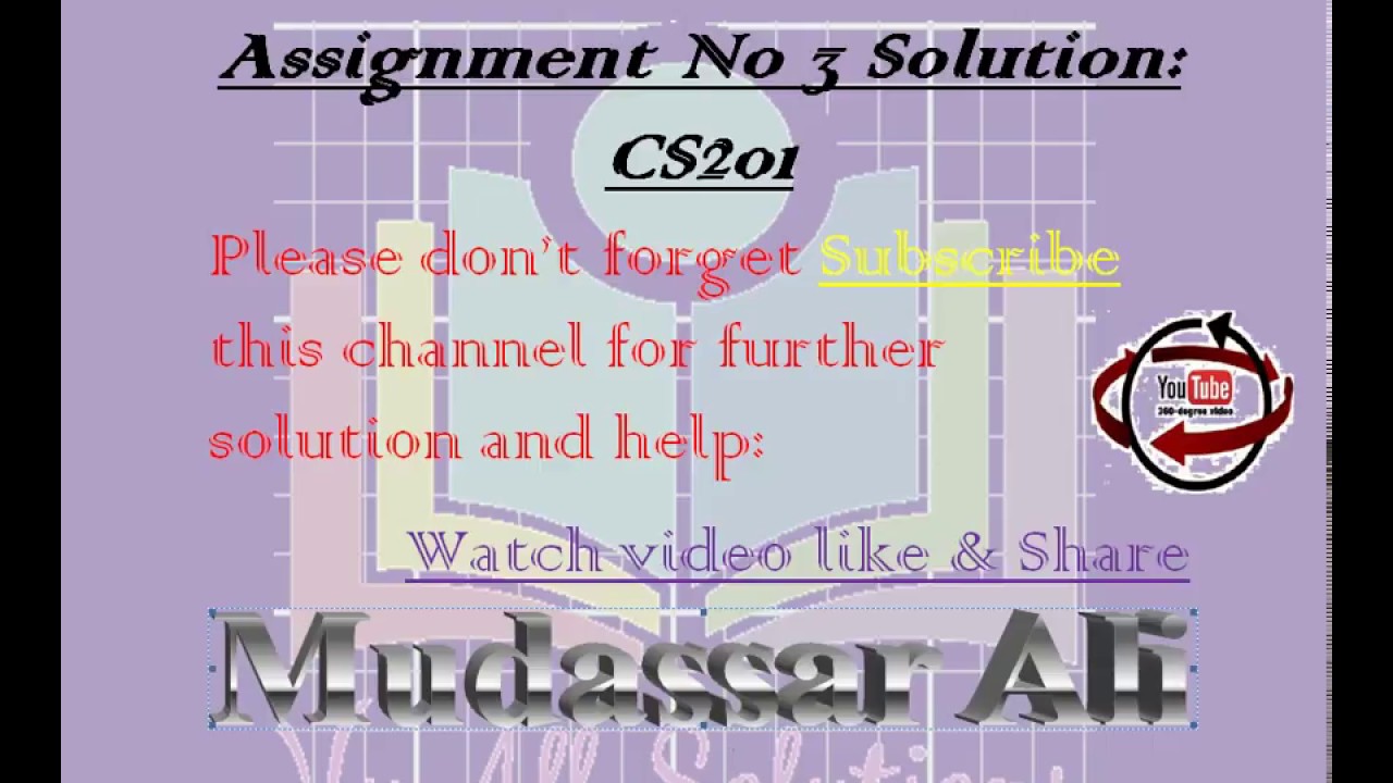 Cs201 Assignment No 3 Solution Spring 2018 Last Date 26 07 2018 Youtube