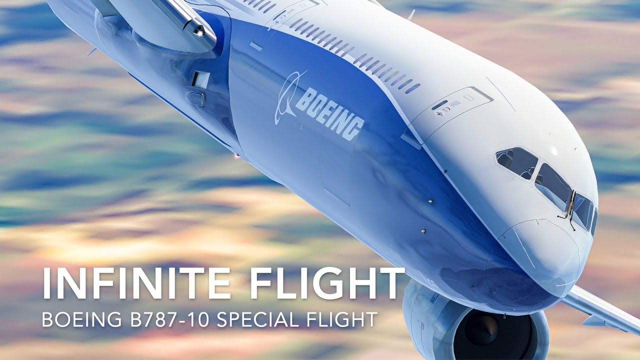 INFINITE FLIGHT | B787-10 | Special Flight - YouTube