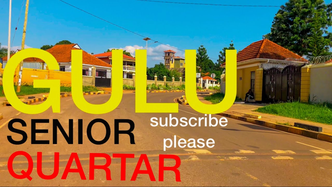 SENIOR QUARTERS GULU - YouTube
