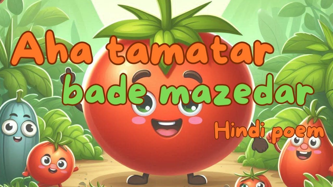 aaha tamatar bada majedar | poems for kids in hindi | hindi kids rhymes ...