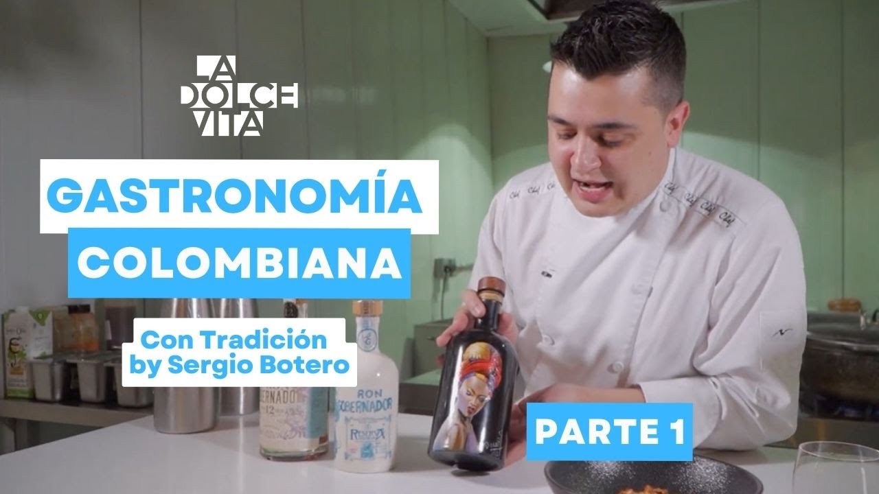 Con Tradición by Sergio Botero 🍷🍴 | GASTRONOMÍA COLOMBIANA | Parte 1 ...