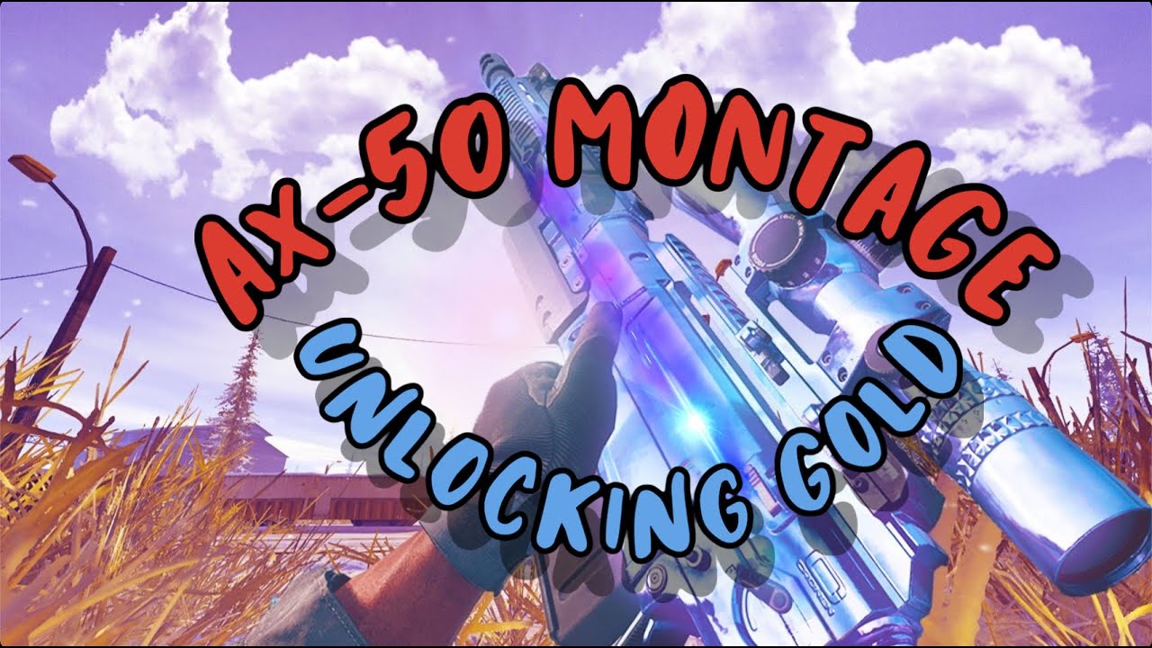 AX-50 Montage! (Unlocking Gold) - YouTube