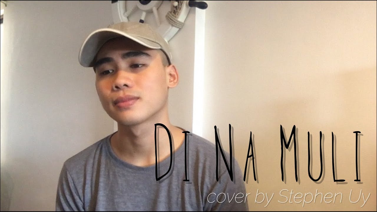 Di Na Muli - Itchyworms (Stephen Uy Cover) - YouTube