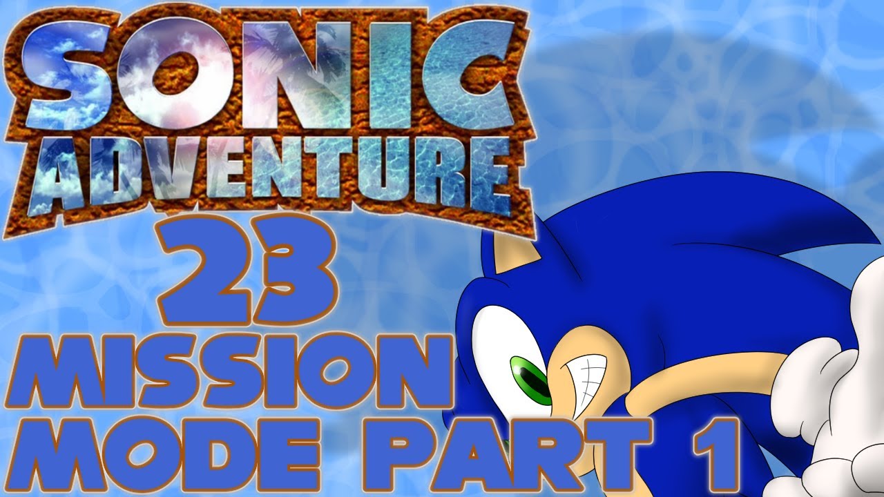 Let's Play Sonic Adventure - 23 - Mission Mode Part 1 - YouTube