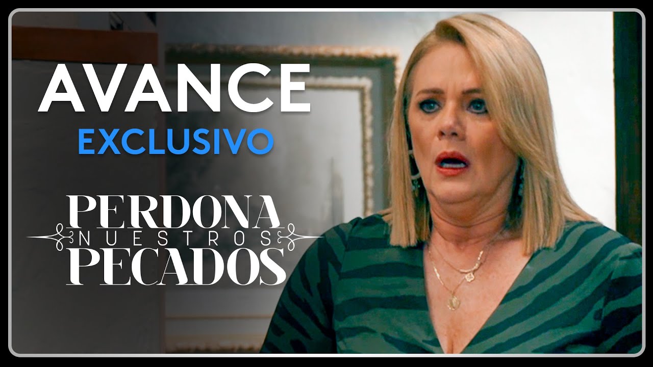 Avance Exclusivo | Perdona Nuestros Pecados - YouTube