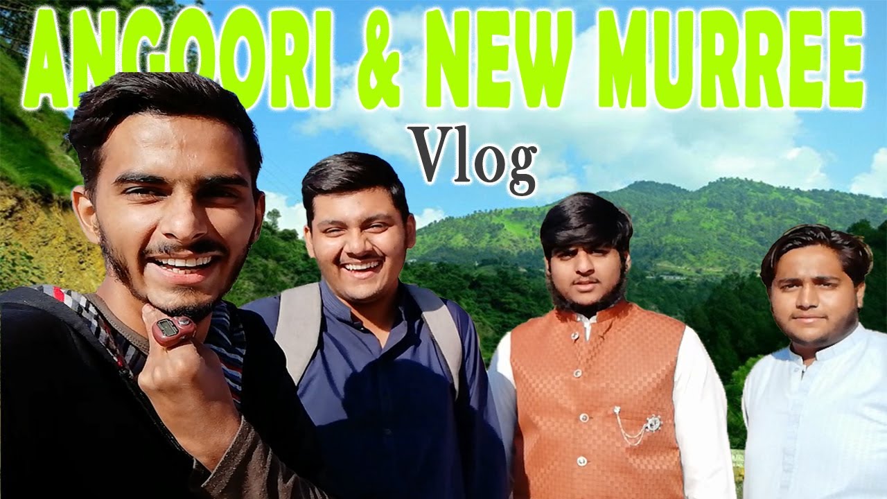 Angoori & New Murree Vlog || Pindi Boys || 2020 - YouTube