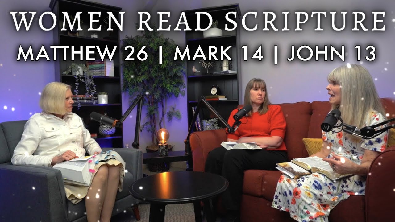 Come Follow Me Matthew 26 Mark 14 John 13 New Testament Youtube