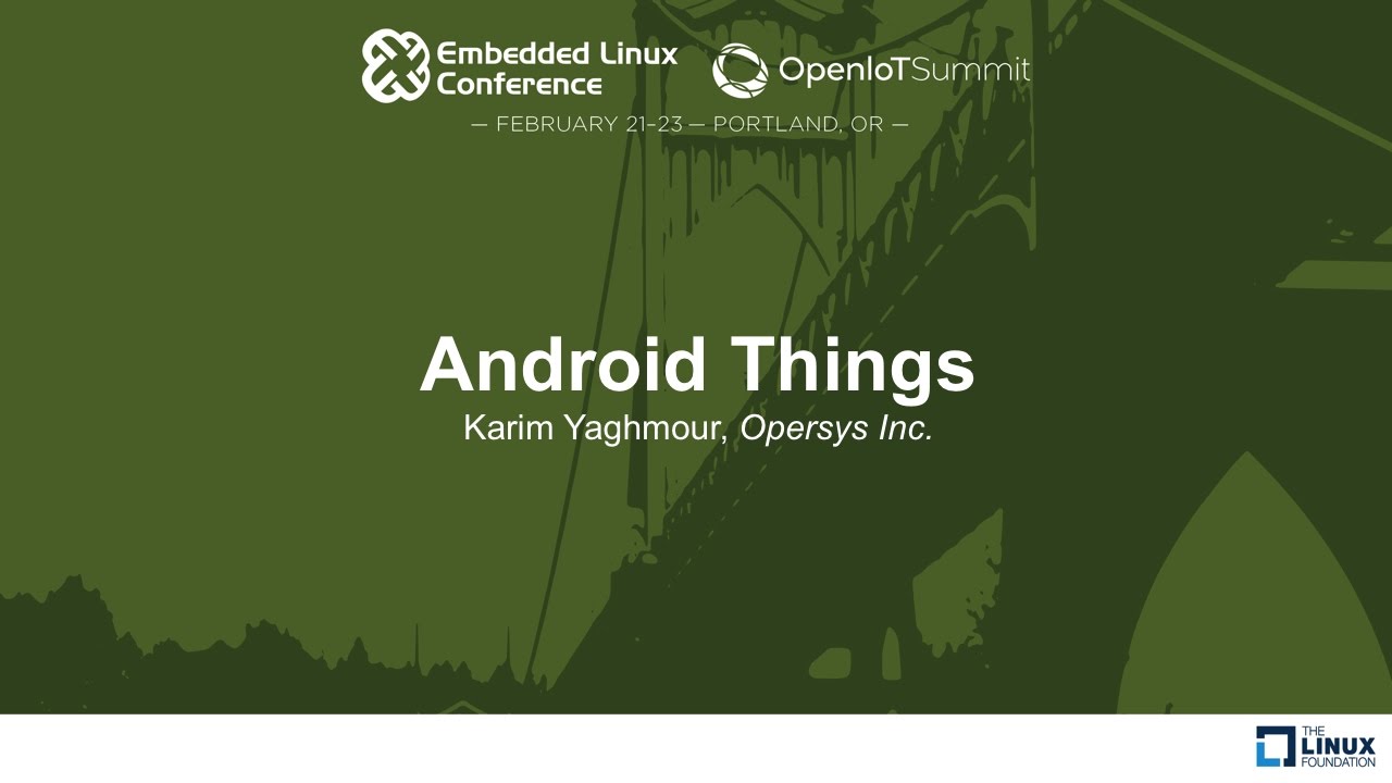 Android Things - Karim Yaghmour, Opersys Inc. - YouTube