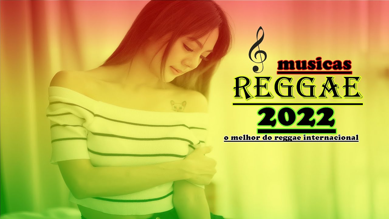 reggae internacional 2022🌹musica internacional reggae🌹reggae mix 2022🌹 ...
