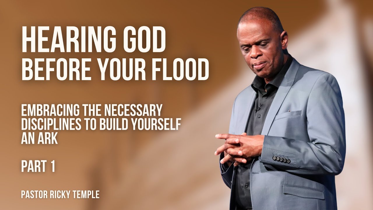 Hearing God Before Your Flood | Pastor Ricky Temple - YouTube