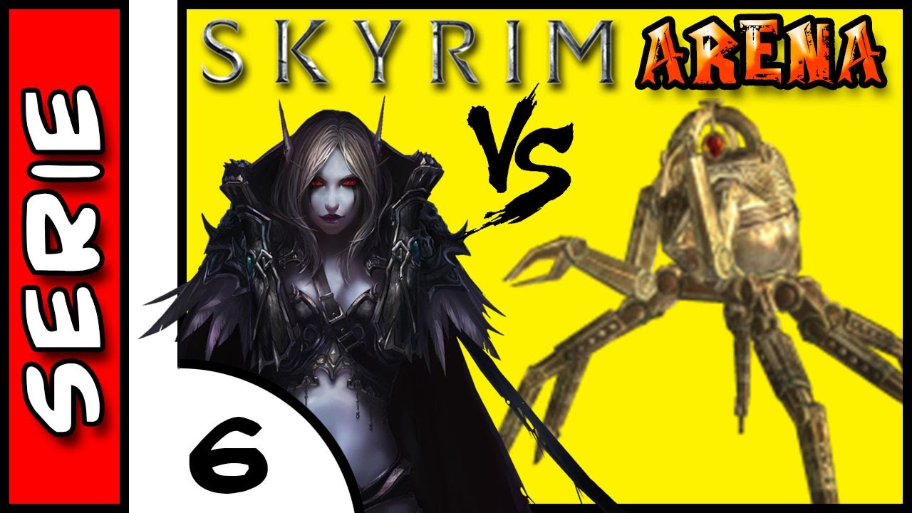 Skyrim Arena #7 . Dwarven Spider x Sylvanas Windrunner - YouTube