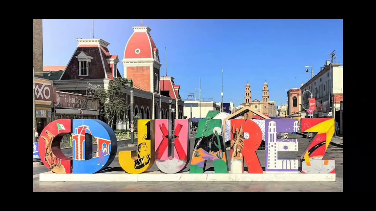¡Ay que lindo es Ciudad Juárez! - YouTube