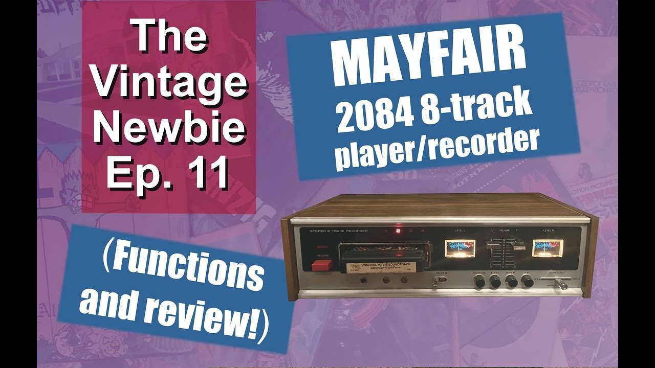 Ep. 11: Mayfair 2084 8-track player/recorder - YouTube