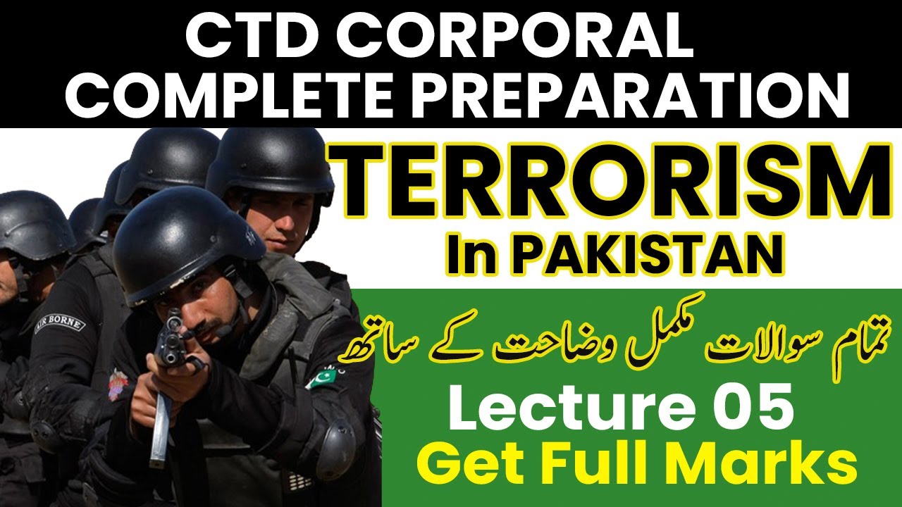 Terrorism in Pakistan Complete Information| Lecture 05 | CTD Corporal ...