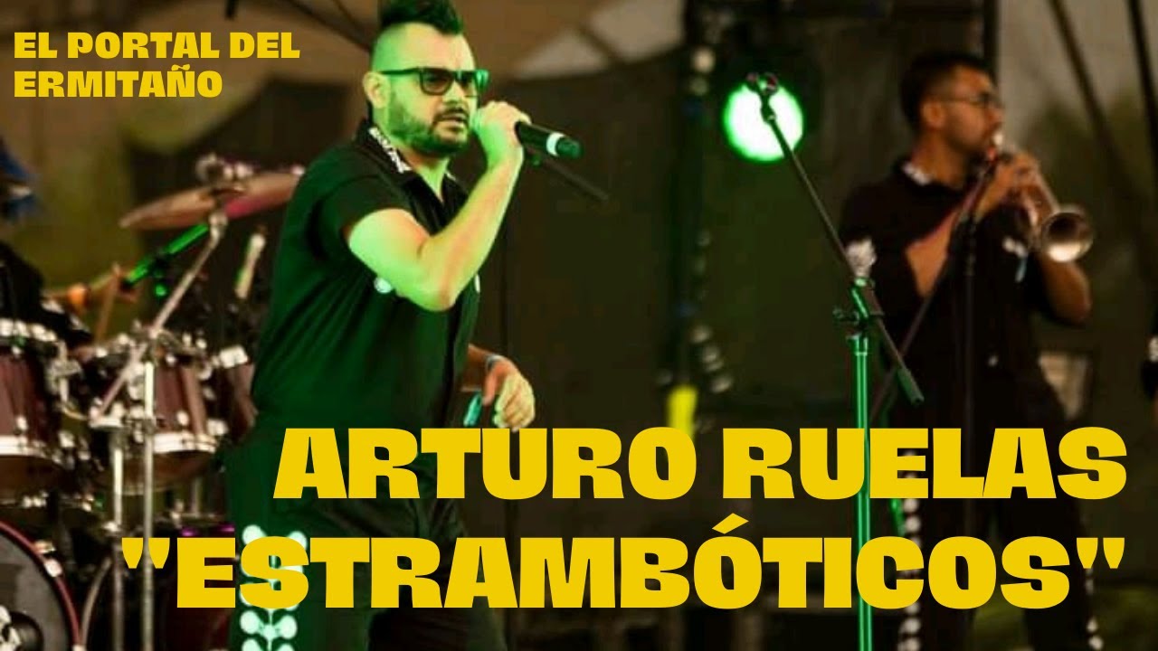 Arturo Ruelas, de Los Estrambóticos, en El Portal del Ermitaño - YouTube