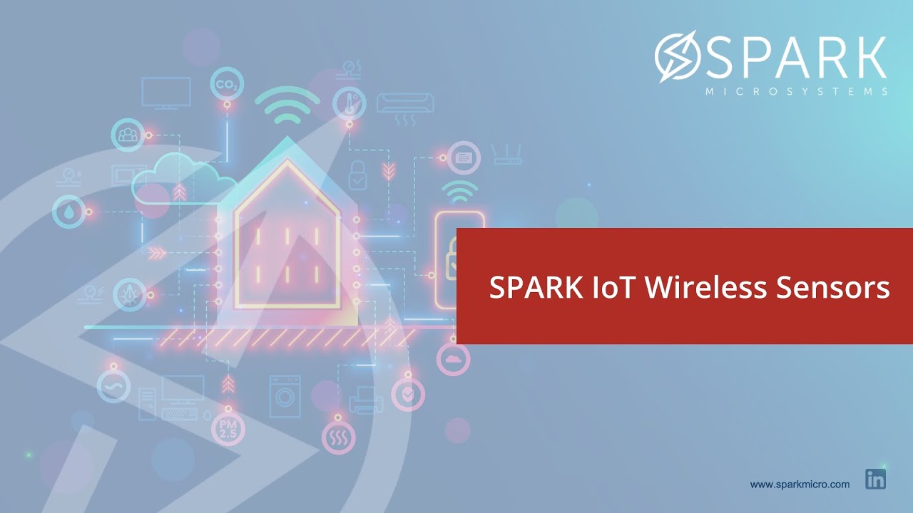 SPARK Microsystems: Advancing IoT with Next-Gen Wireless Sensor Technology - YouTube