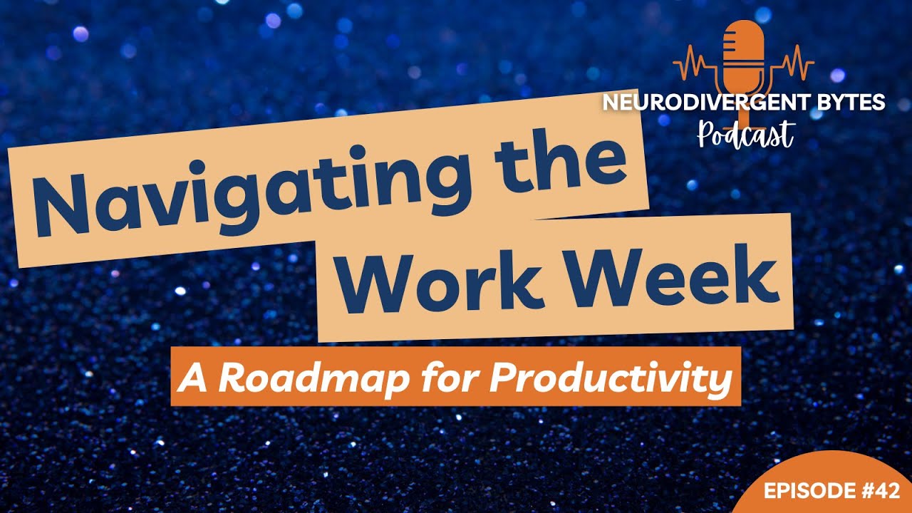 EP42 Navigating the Work Week: A Roadmap to Productivity - YouTube