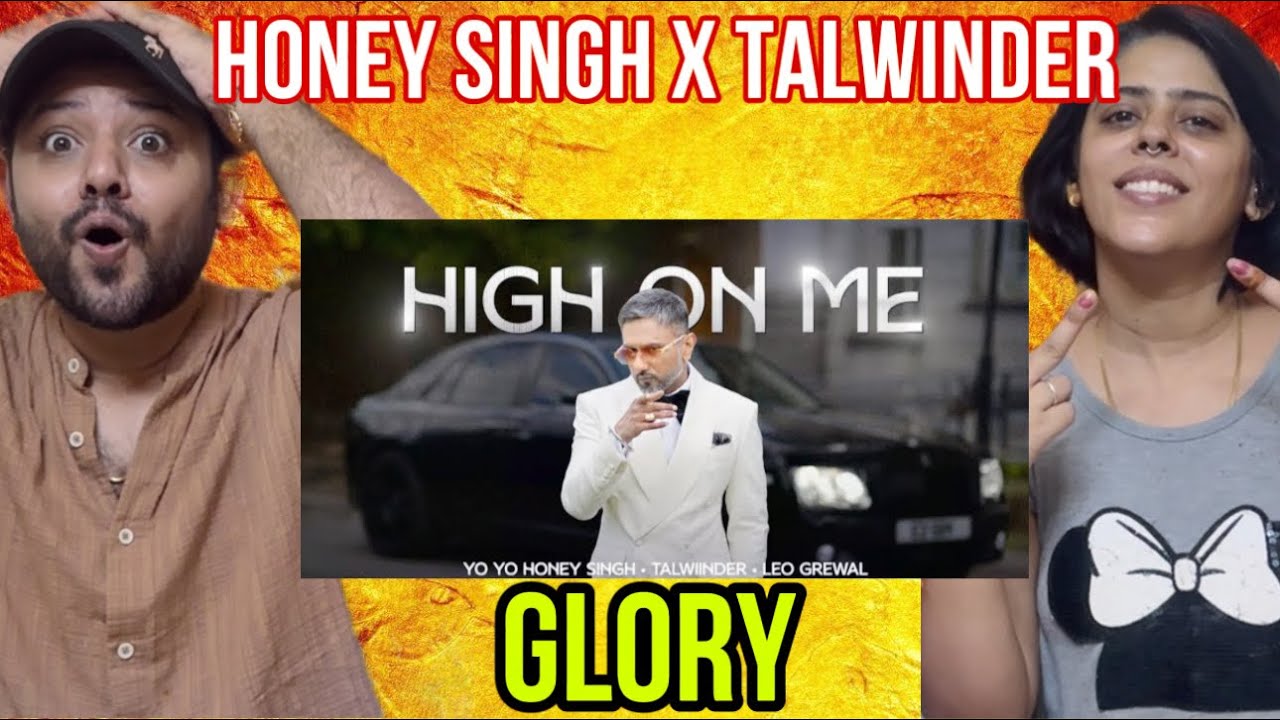 Yo Yo Honey Singh - High On Me Song Reaction | Glory Album Song ...