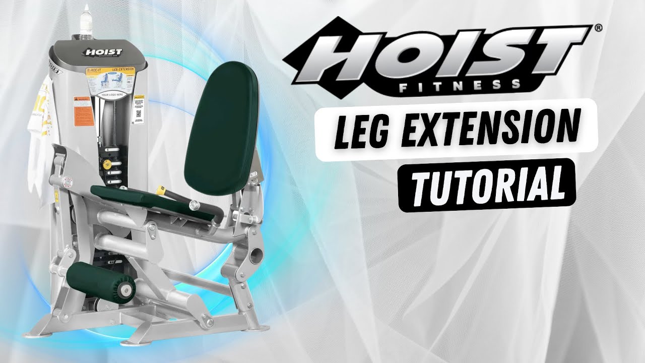 How to Use the Hoist Seated Leg Extension Machine | Step-by-Step Guide ...