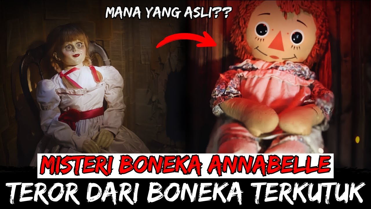 Misteri Boneka Annabelle: Sejarah, Legenda, dan Realitas - YouTube
