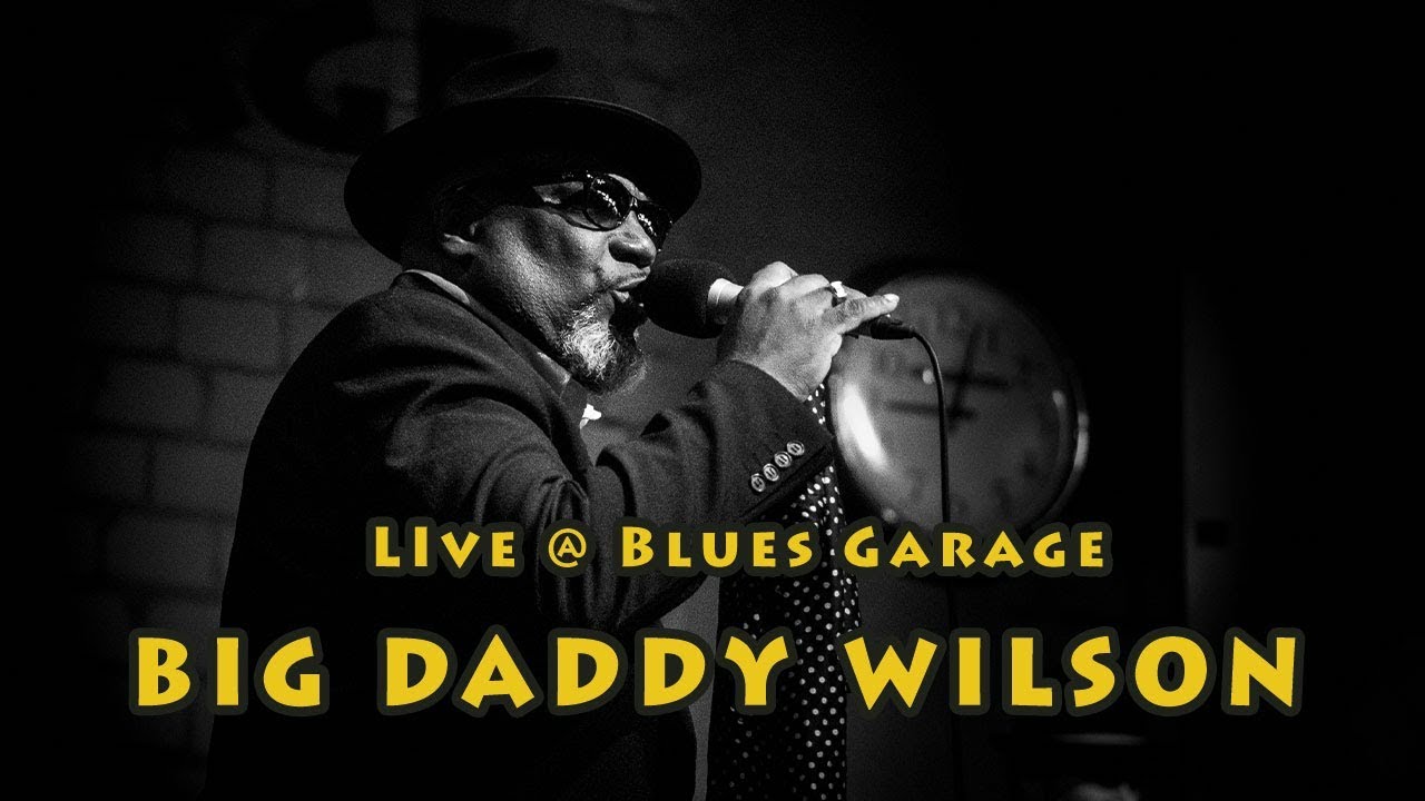 Big Daddy Wilson - Blues Garage - 13.04.2019 - YouTube