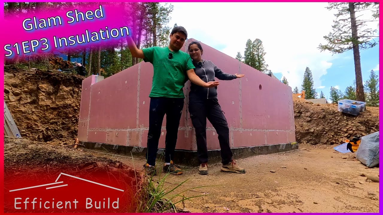 Glam Shed S1EP03: Exterior Insulation - YouTube