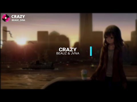 BEAUZ & JVNA - Crazy | Electronic Pop | Lyrics Video - YouTube